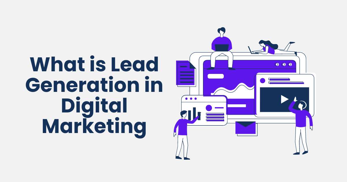What is Lead Generation in Digital Marketing | W3Experts